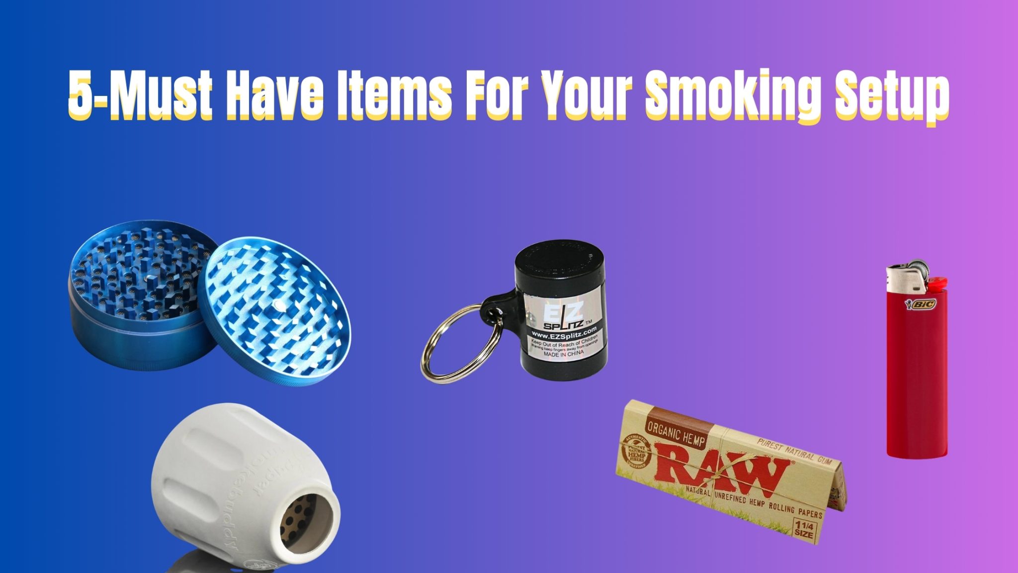 5-Must Have Items For Your Smoking Setup - Slyng