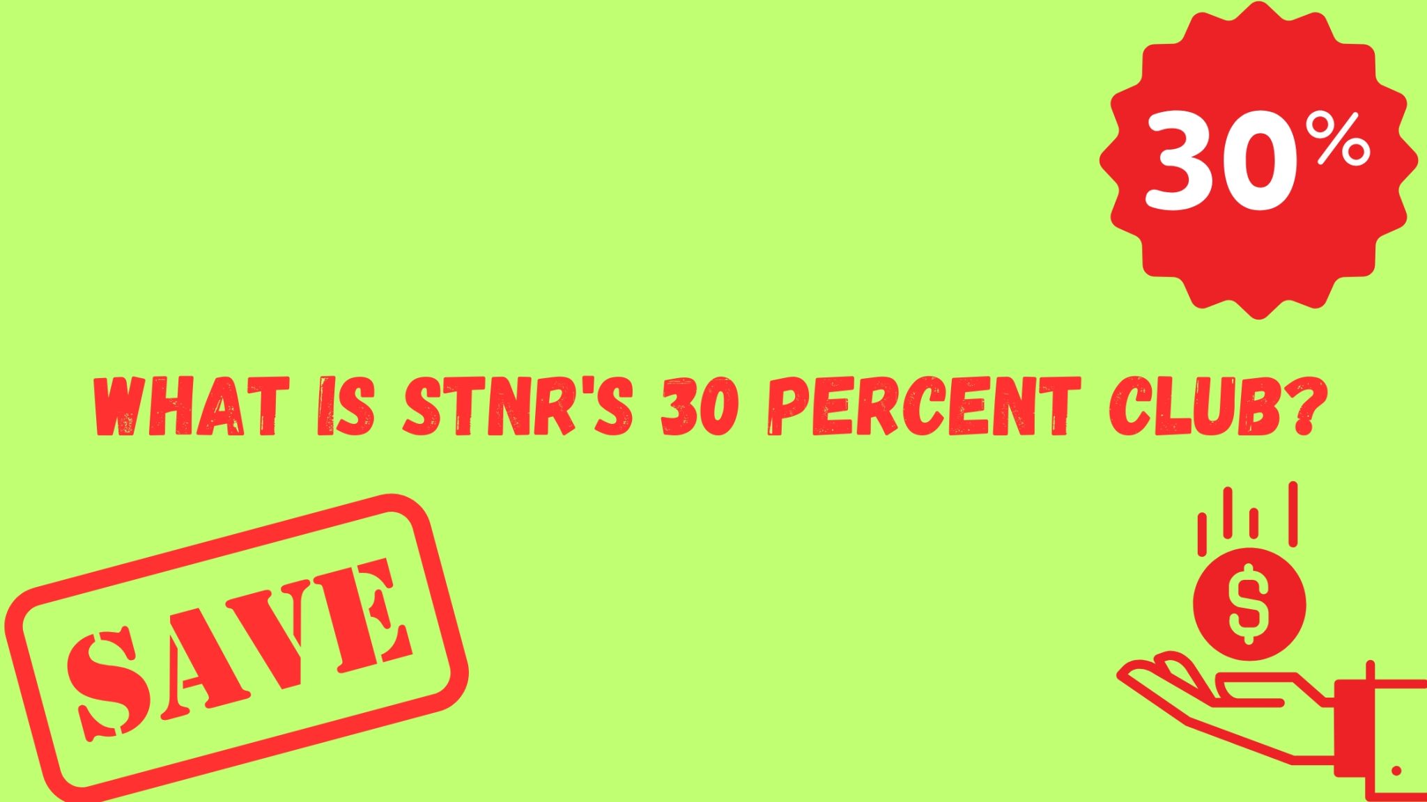 What Is STNR's 30 Percent Club? - Slyng